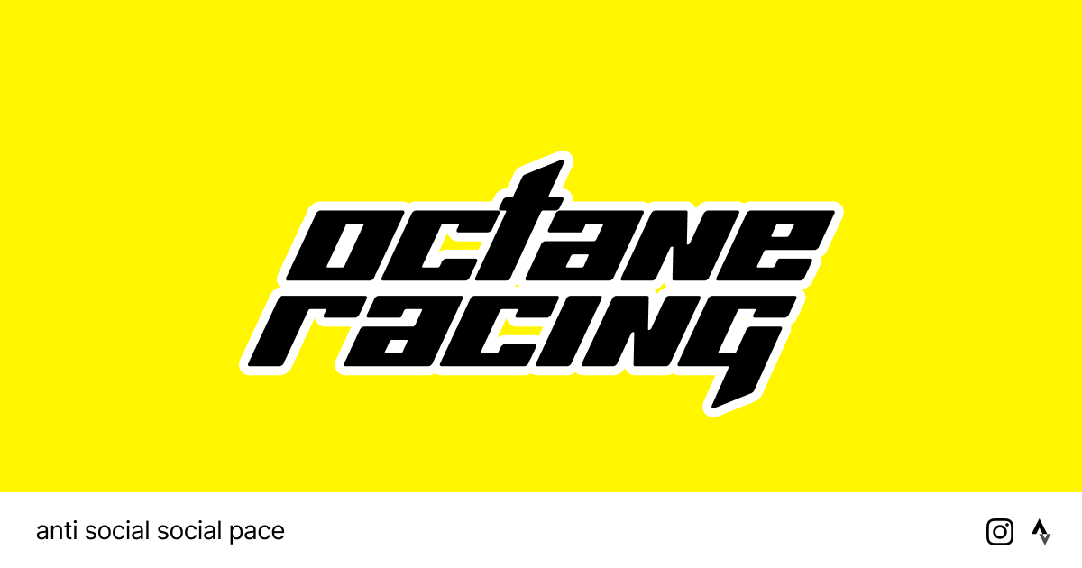 Octane Racing - anti social social pace